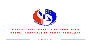 Portal SPA9 bakal gantikan SPA8 untuk Permohonan Kerja Kerajaan